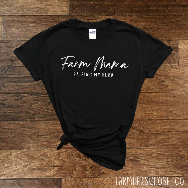 Farm Mama Tee | Raising My Herd, Farm Style Clothing, Women's Shirt ...