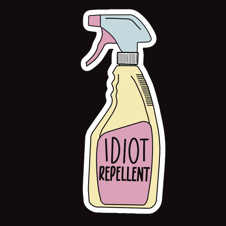 Idiot Repellent Spray Bottle Sticker - Etsy