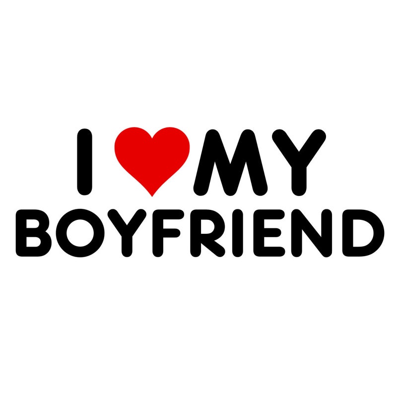 I Love My Boyfriend Template - Etsy