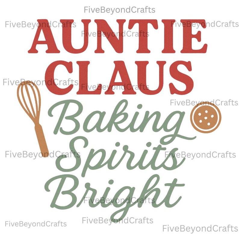 Auntie Claus Baking Spirits Bright PNG | Christmas Baking Shirt Design ...