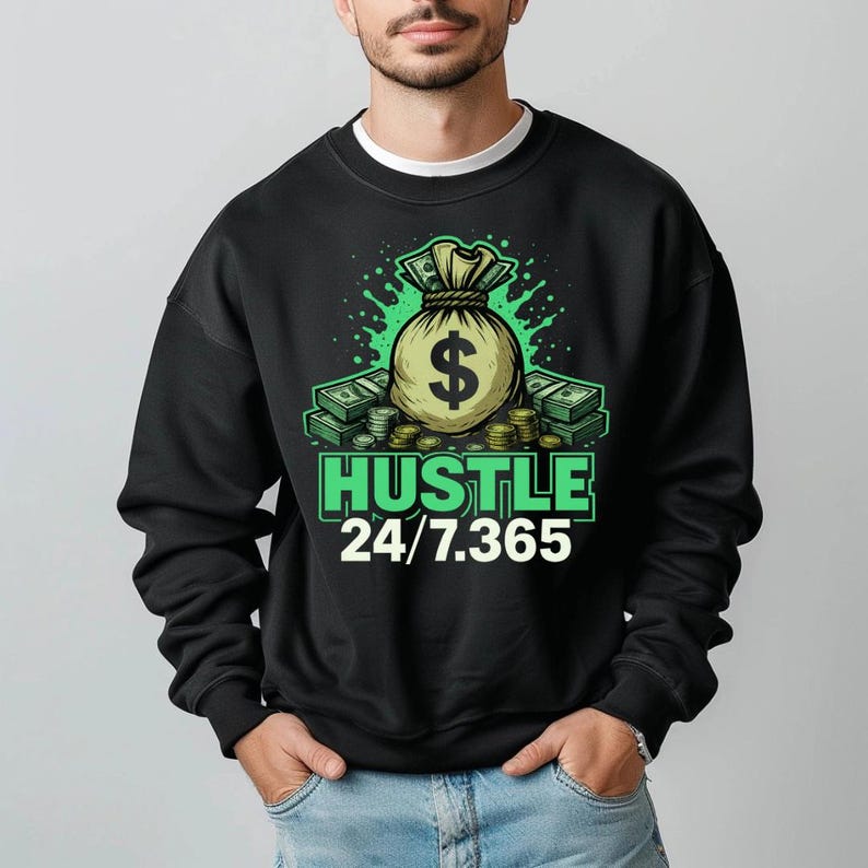 Hustle 24/7 365 PNG, Green Money Bag Digital Download, Boss Life Stack ...