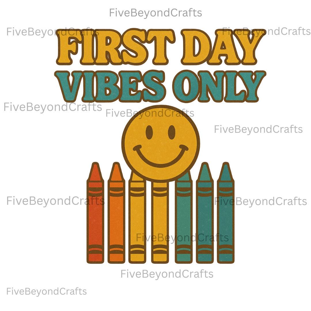 First Day Vibes Retro Crayon T-shirt PNG Back to School Sublimation ...