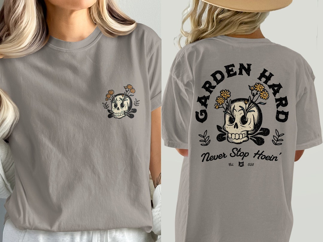 Garden Hard | Hoeing Ain't Easy | Garden Mom Gift | Funny Garden Shirt ...