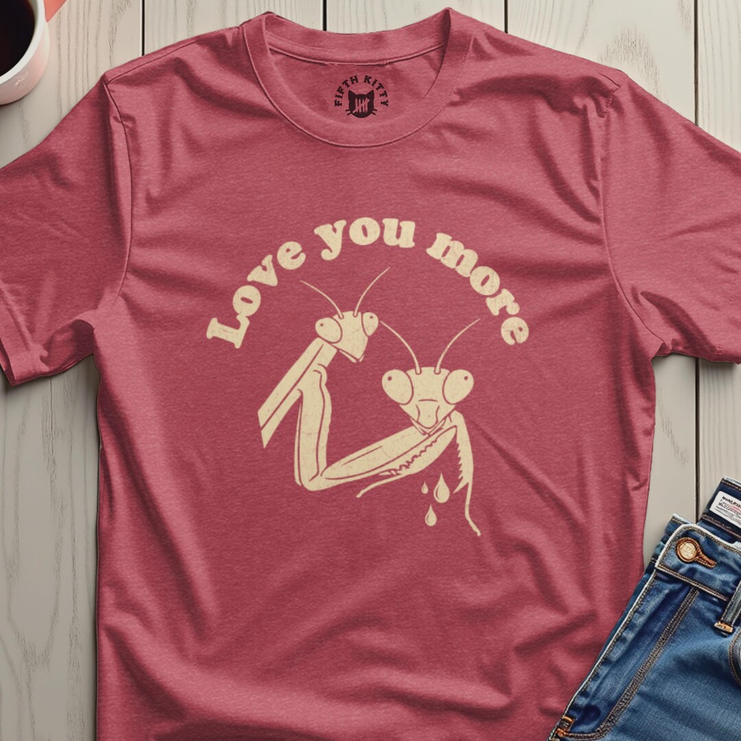 Funny Praying Mantis T-shirt, Dark Humor Insect Pun, Bug Lover Gift - Etsy