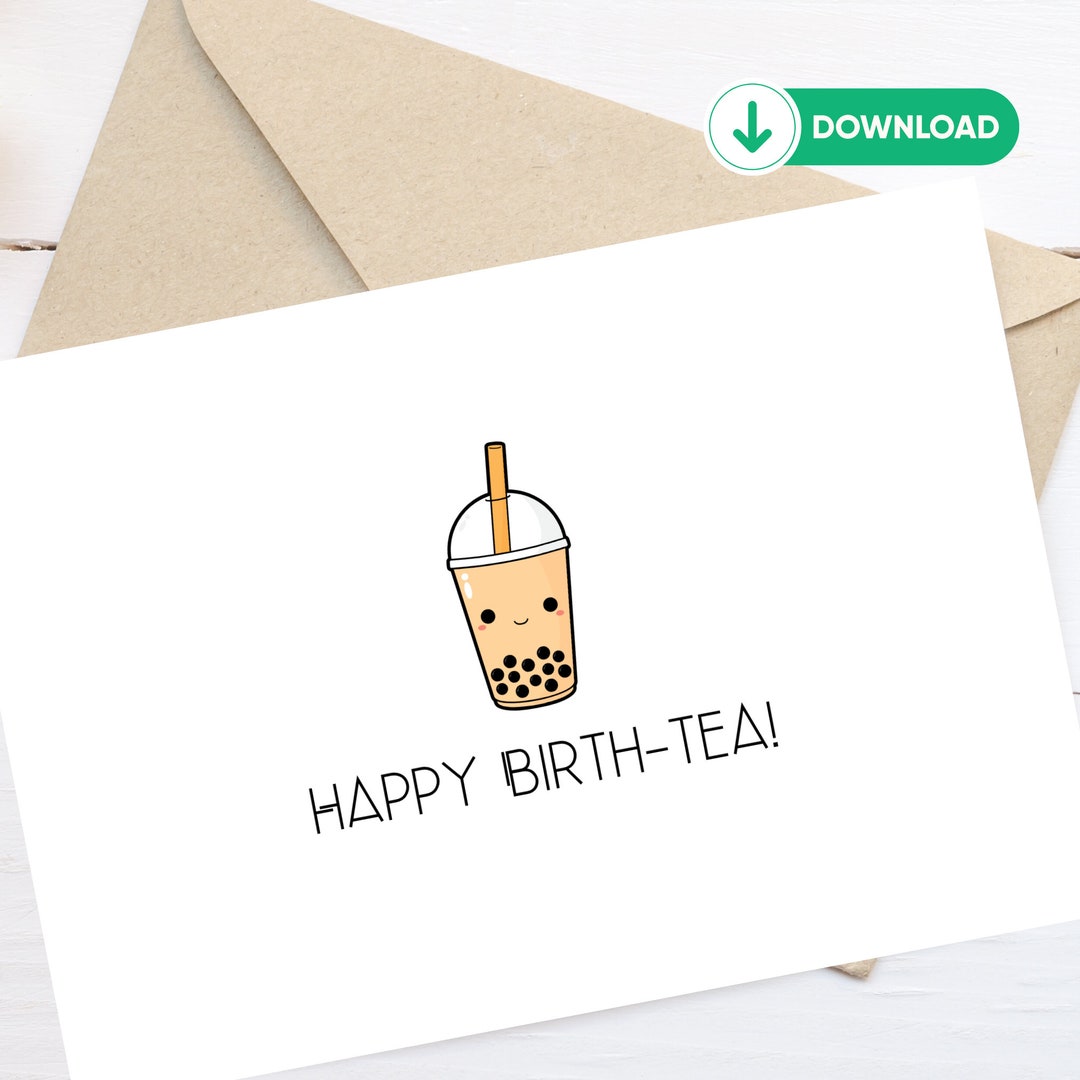 Printable Happy Birth-tea Bubble Tea Birthday Card Instant - Etsy