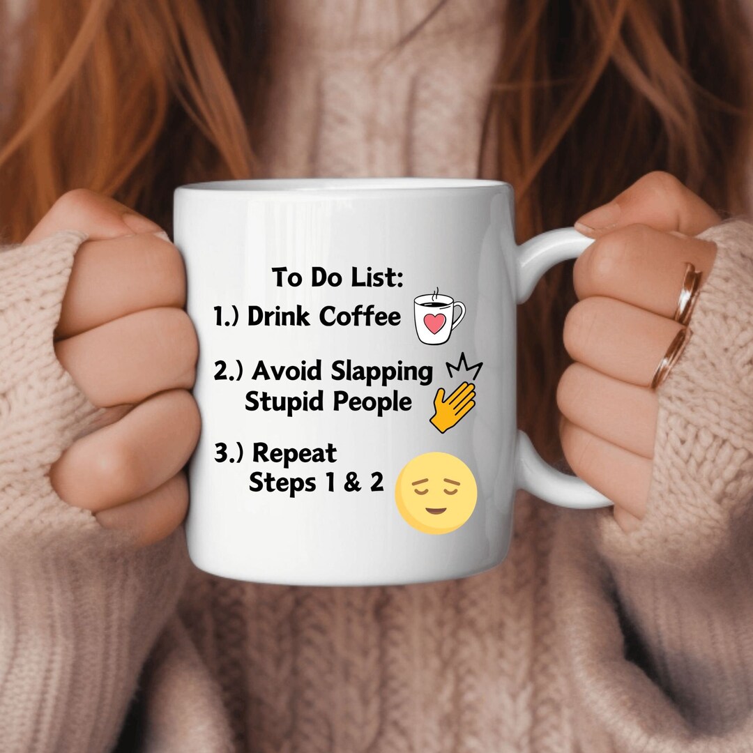 To Do List Mug, Avoid Slapping Gift, Coffe Lover Mug, Funny Mug, Sassy ...