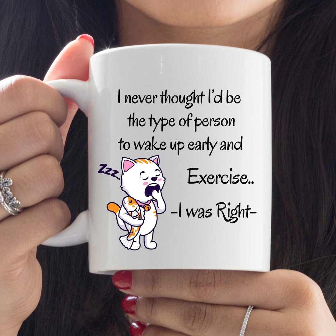 Dont Wake up to Exercise, Morning Wake up Mug, Non Morning Person Gift ...
