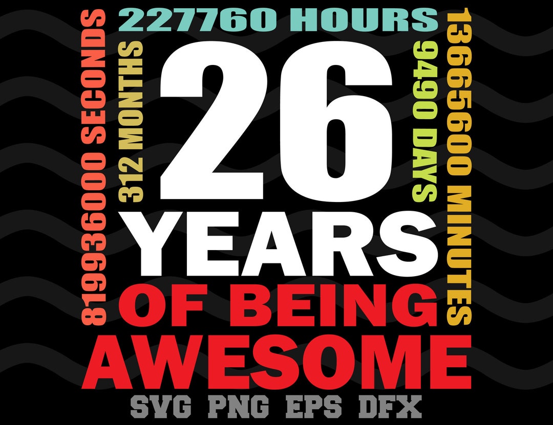 26th Birthday SVG 26years of Being Awesome Happy Birthday Design ...