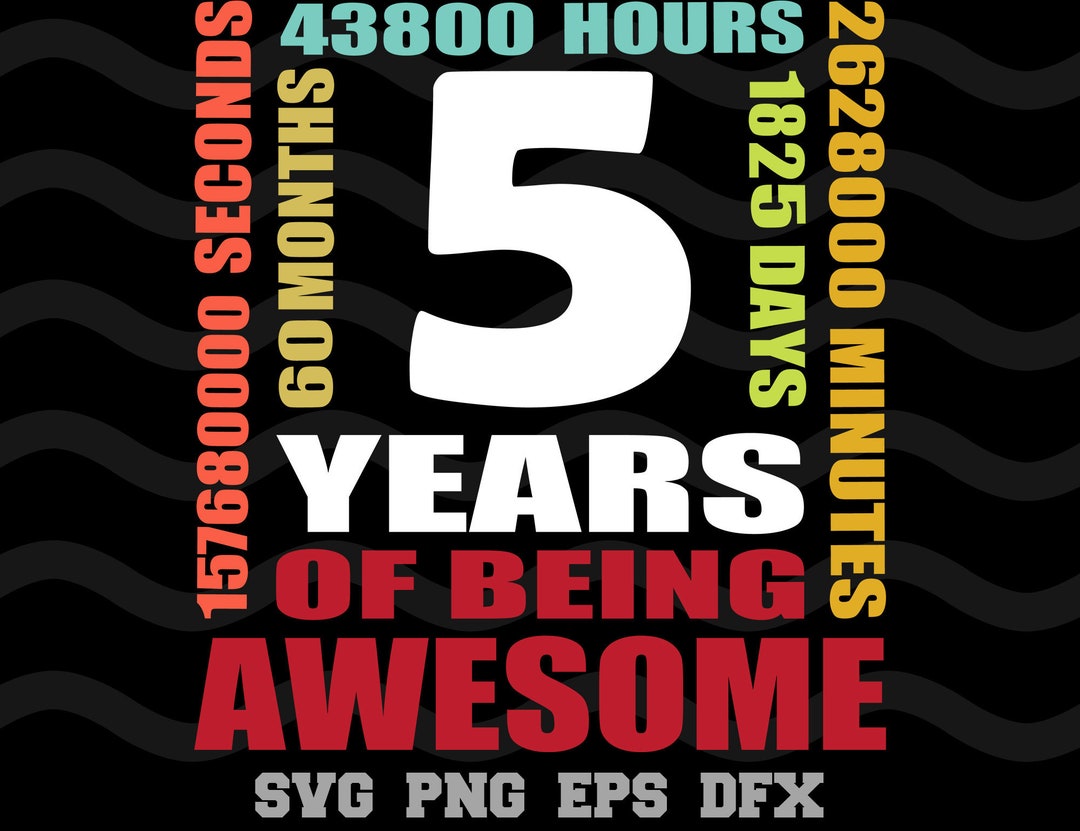 5th Birthday SVG 5 Years of Being Awesome Happy Birthday Design ...