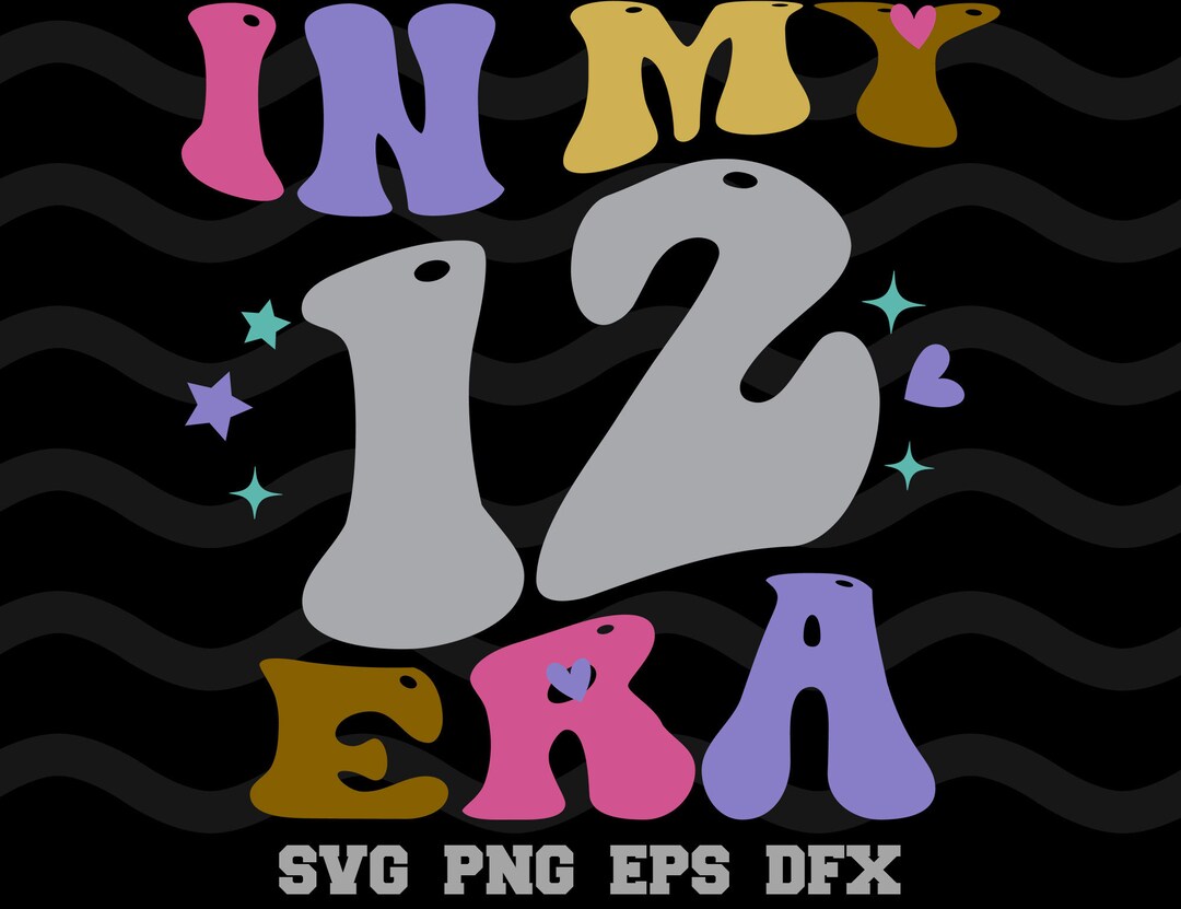 12th Birthday SVG Funny 12 Years Old Happy Birthday in My 12 Era Design ...