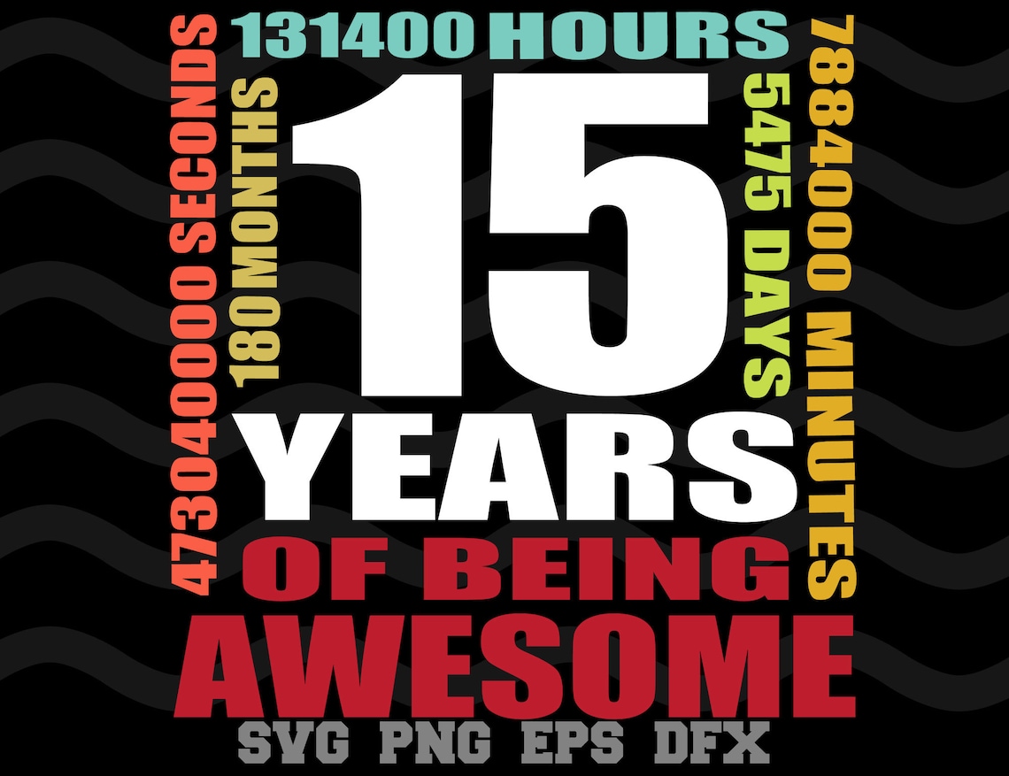 15th Birthday SVG 15 Years of Being Awesome Happy Birthday Design ...