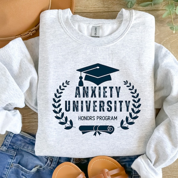 Anxiety University Sweatshirt - Etsy