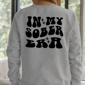 In My Sober Era Sweatshirt, Sobriety Gift, Recovery Shirt, Gift for ...