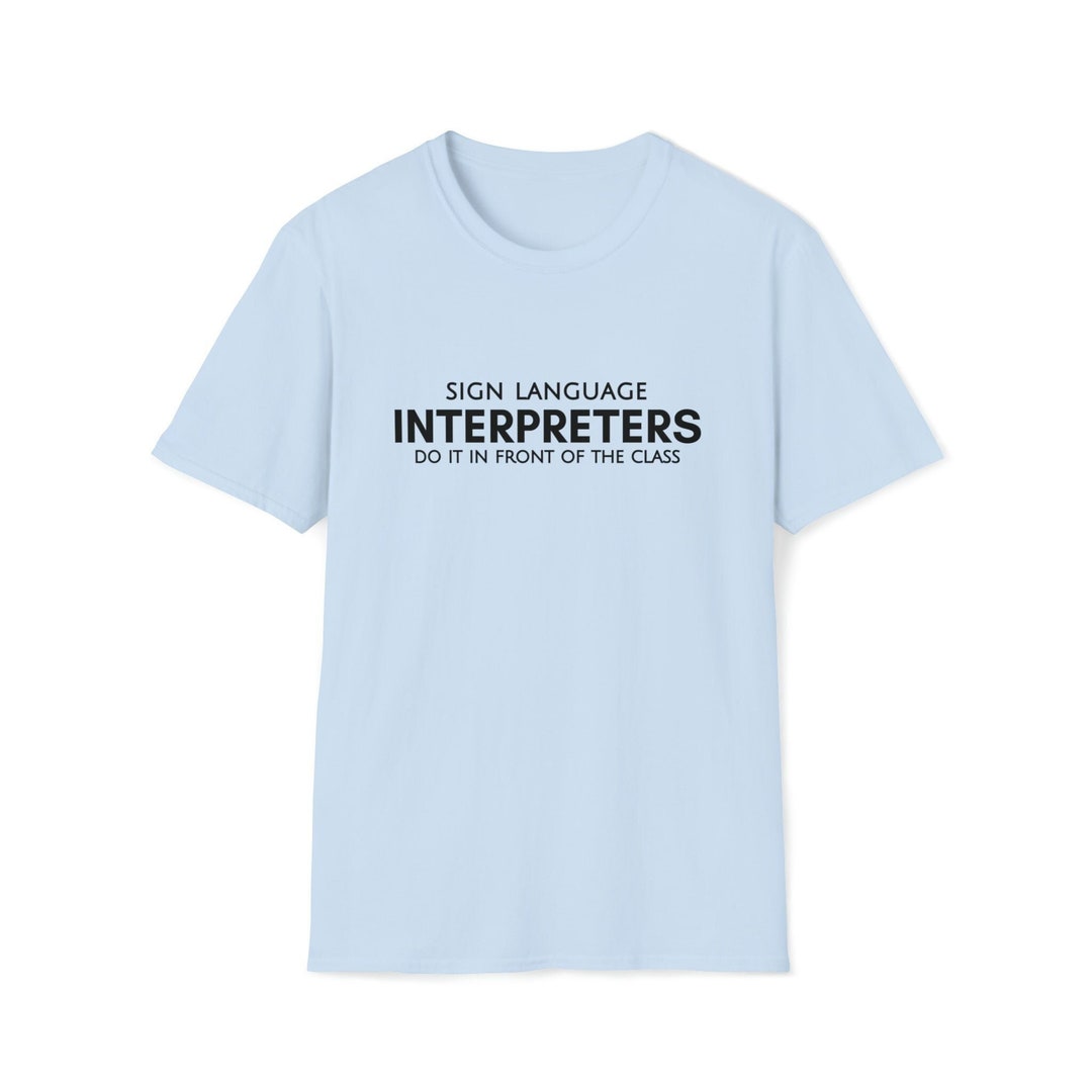 Sign Language Interpreter Shirt | in Front of the Class - Etsy