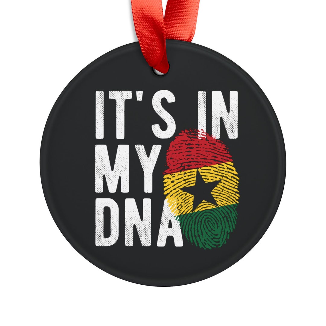 GHANA It's in My DNA, Ghanaian Ancestry Round Acrylic Ornament ...