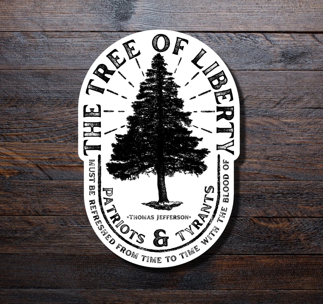 The Tree of Liberty Sticker | Thomas Jefferson Quote | Founding Father ...