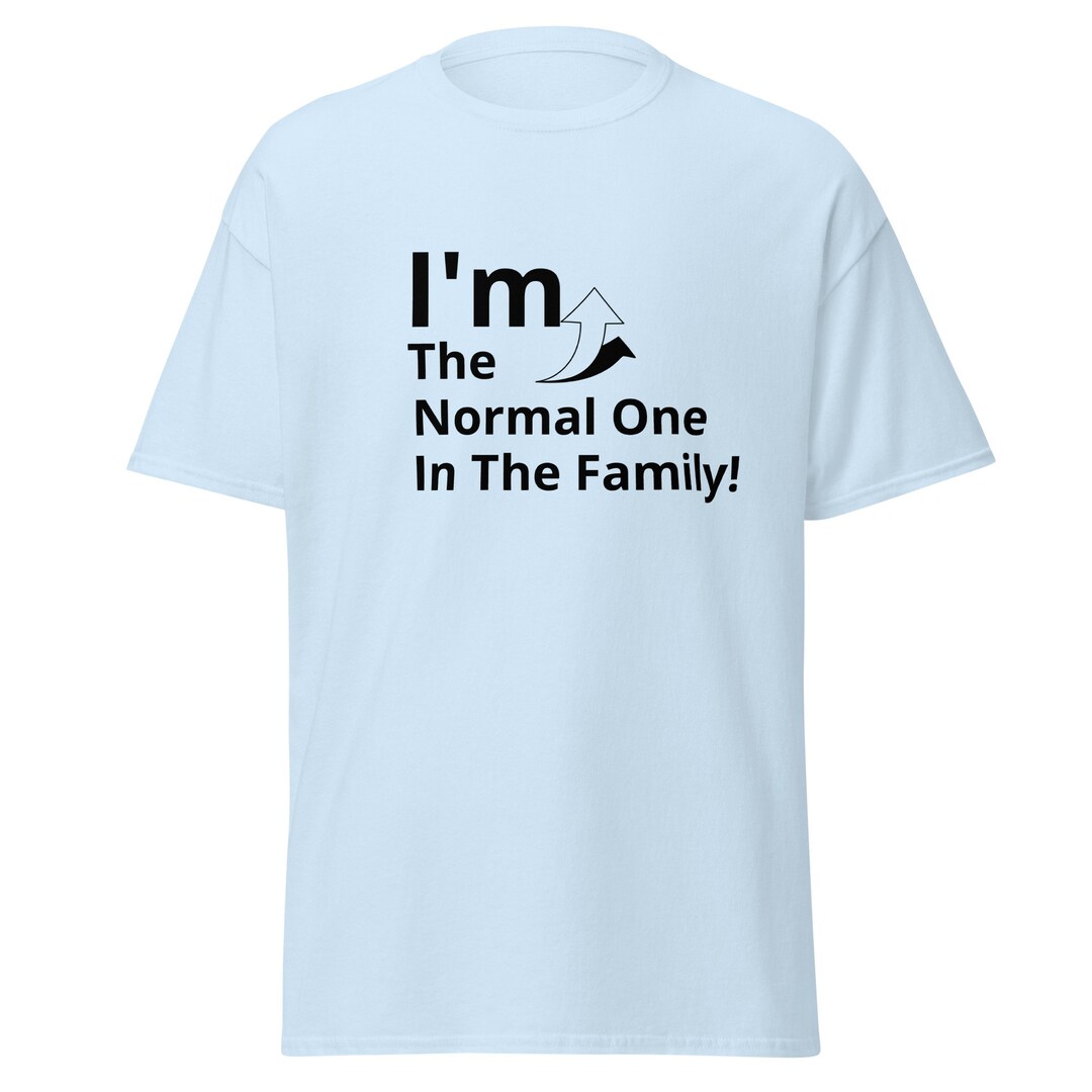 I'm Normal T Shirt - Etsy
