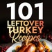 Turkey Cookbook, 101 Leftover Turkey Recipes, Creative Ways to Use ...