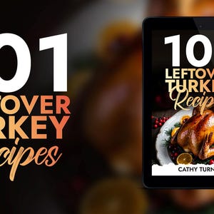 Turkey Cookbook, 101 Leftover Turkey Recipes, Creative Ways to Use ...