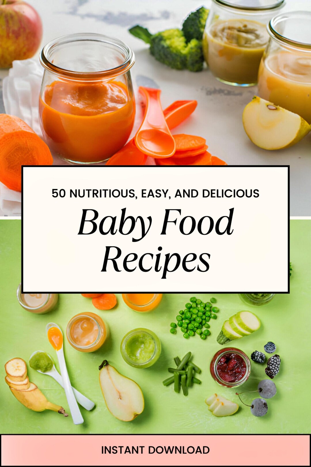 Baby Food, 50 Homemade Baby Food Recipes, Healthy & Nutritious for ...