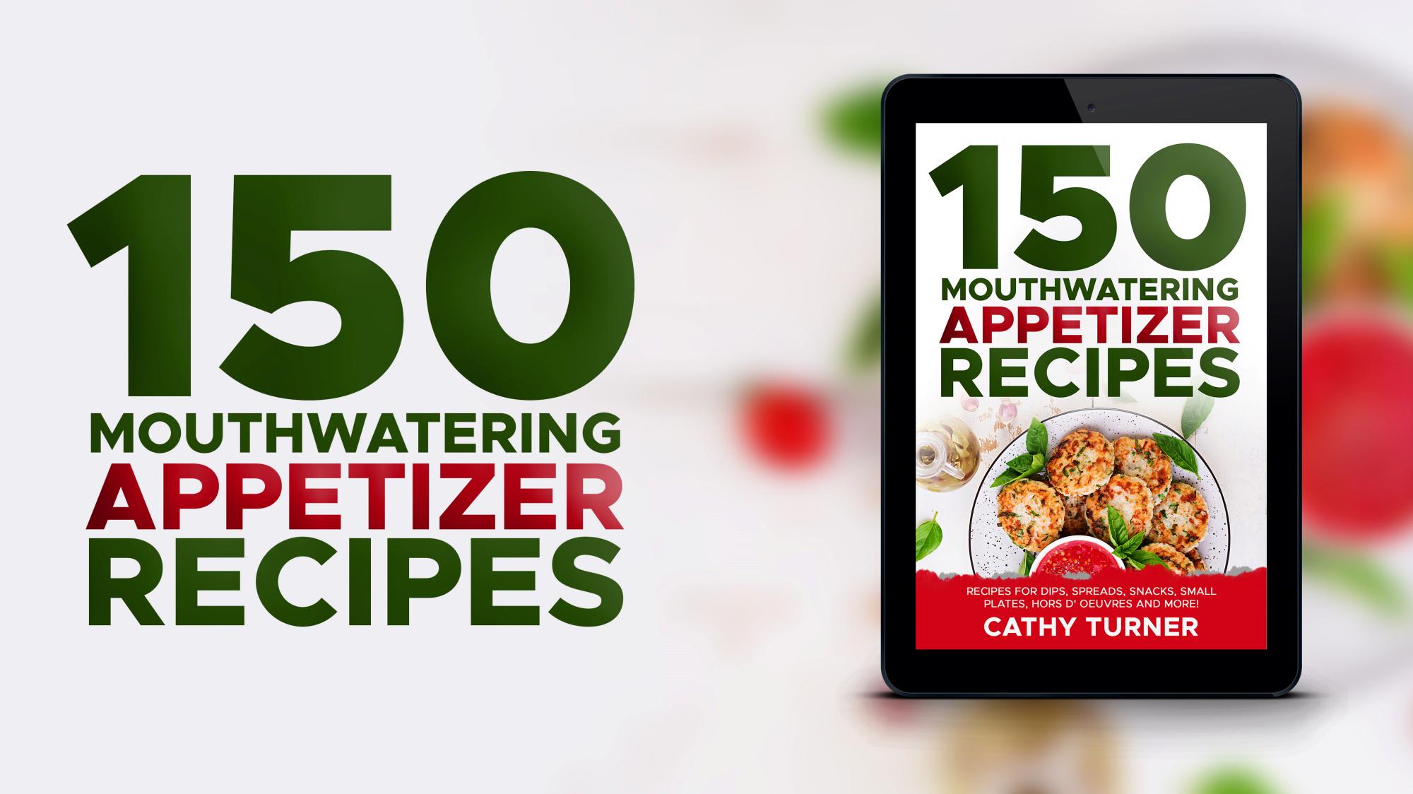 Appetizers: 150 Delicious Appetizer Recipes, Finger Foods for Every ...