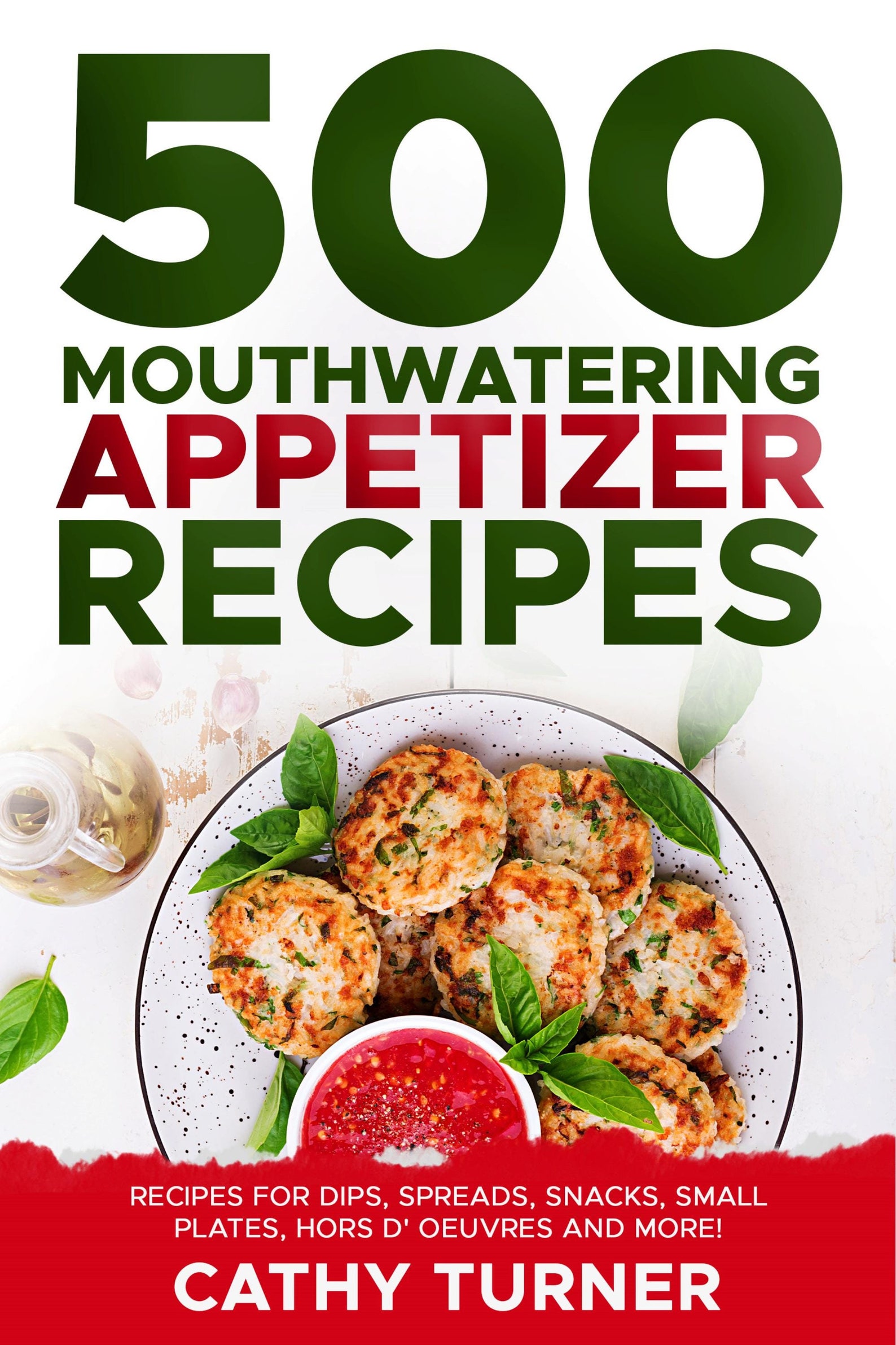 Appetizers: 500+ Delicious Appetizer Recipes, Finger Foods for Every ...