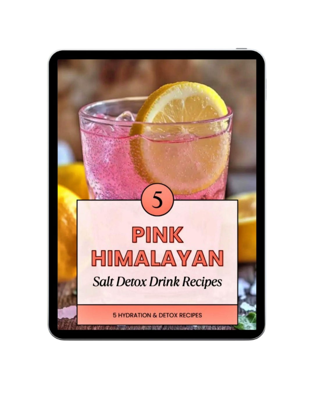 Pink Himalayan Salt Detox Drink Recipes, Hydration & Wellness (PDF ...