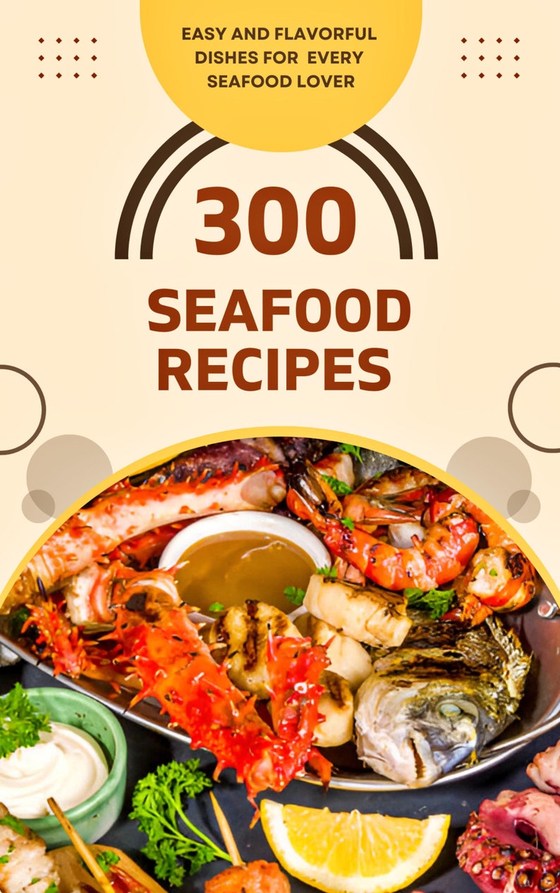 Seafood, 300 Seafood Recipes, Oyster Seafood & Delicious Fish Dishes ...