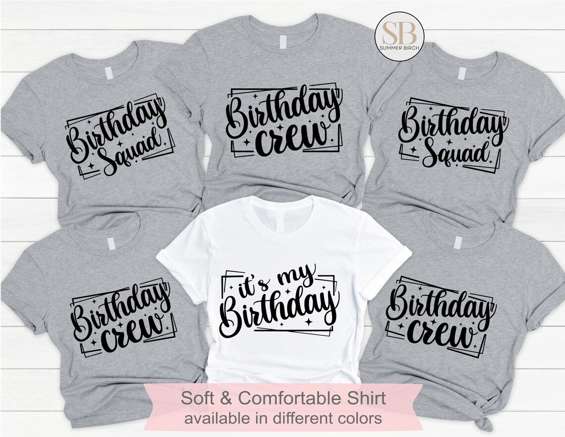 It's My Birthday Shirt, Birthday Crew Shirts, Birthday Squad Shirts ...