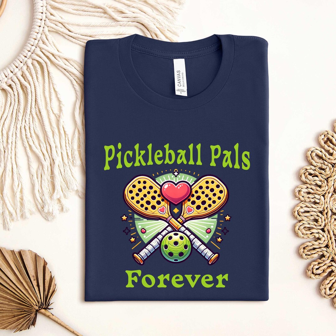 Pickleball Pals Forever Tee | Funny Women's Dink Shirt - Etsy