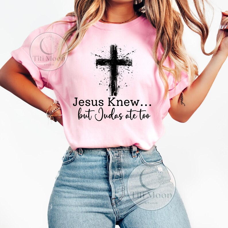 Jesus Knew Judas PNG, Christian Religious Shirt Design, Christian Png ...