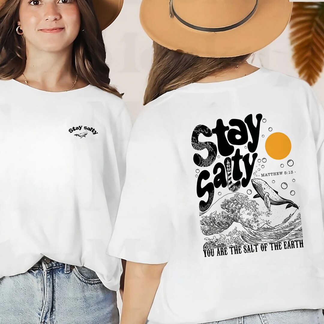 Stay Salty Bible Verse Shirt, Stay Salty Jesus Shirt, Christian Apparel ...