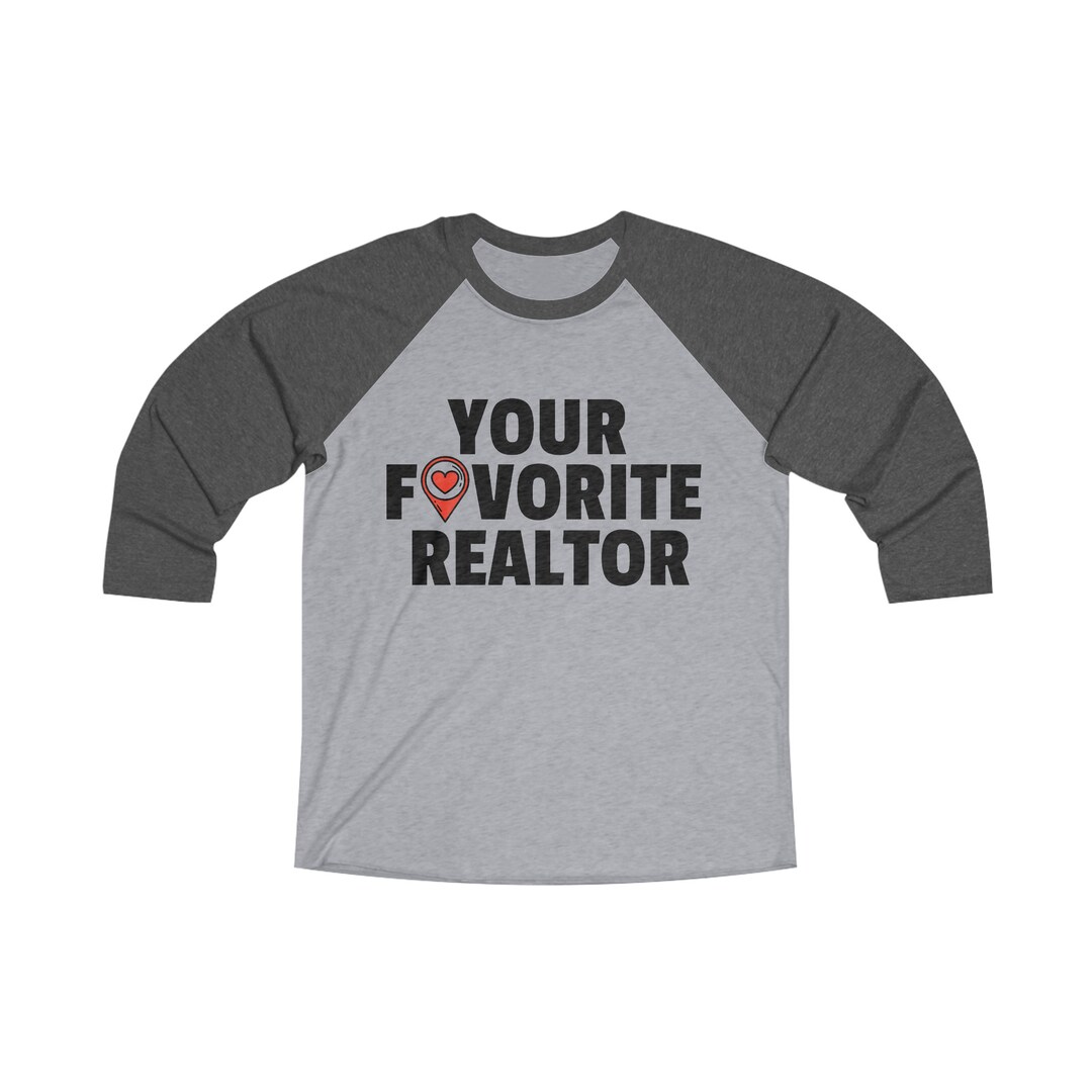 Your Favorite Realtor Map Pin | Raglan Tee | Real Estate Shirt | Real ...