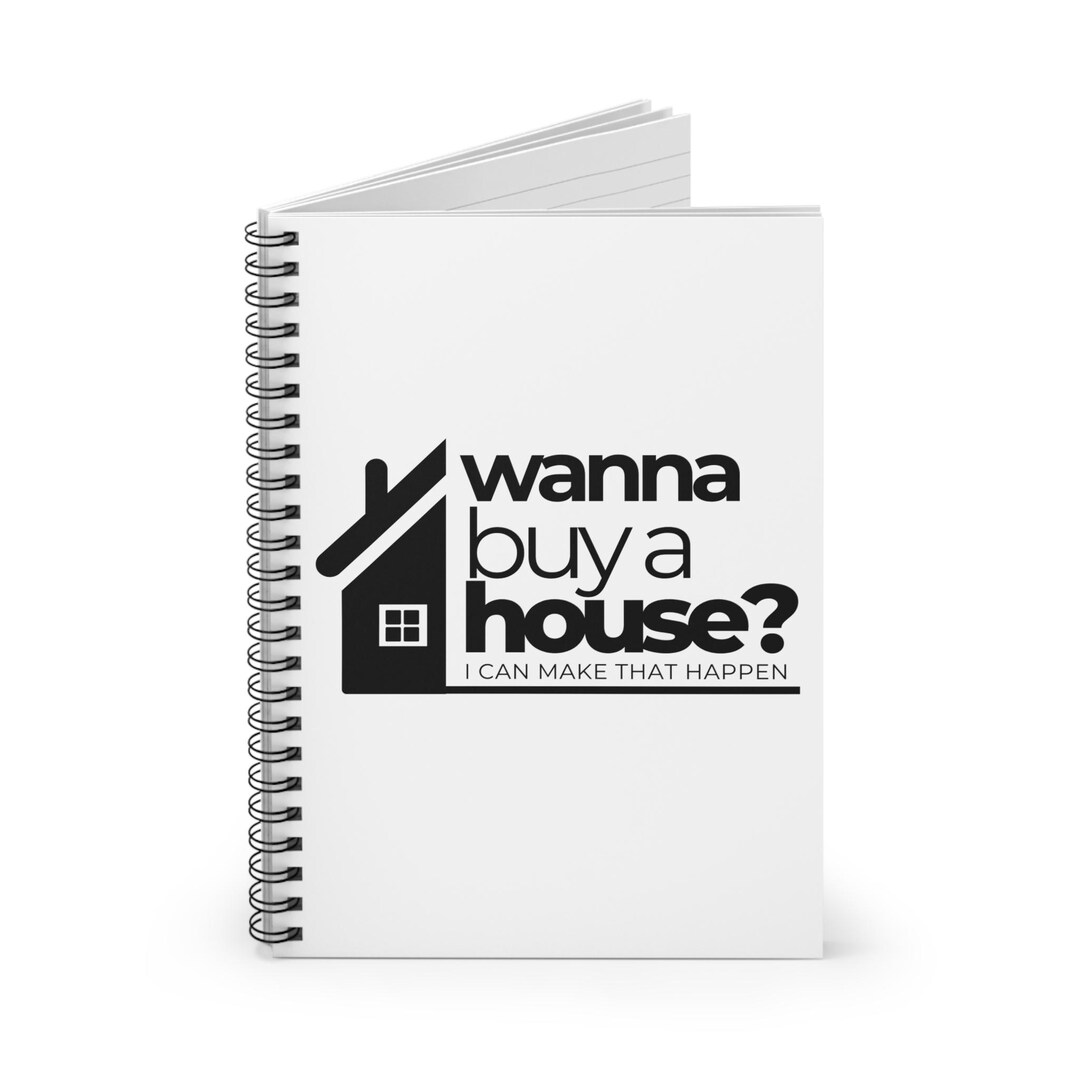 Wanna Buy a House? Spiral Notebook | Real Estate Agent Notebook - Etsy