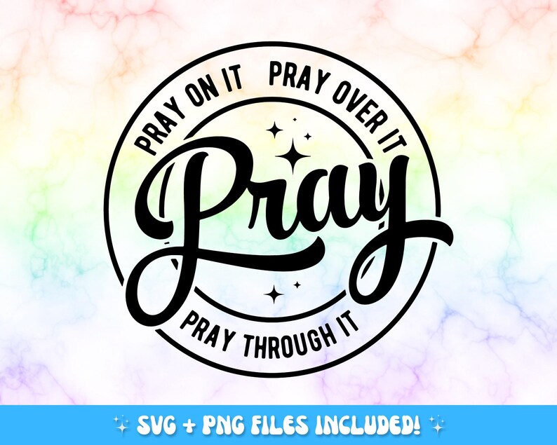 Pray on It SVG: Christian Faith, Jesus Bible Verse (digital Download ...