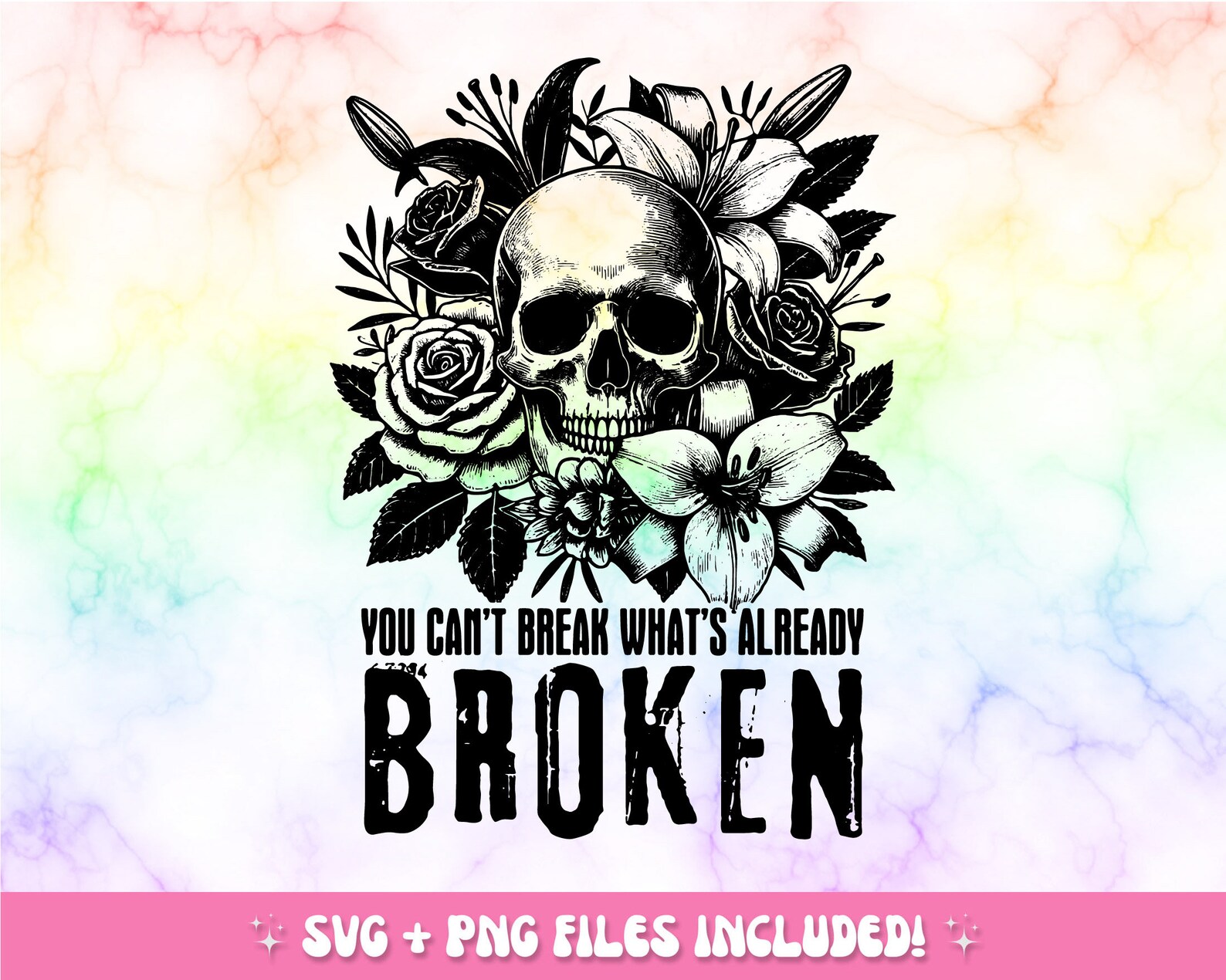 You Can't Break What's Already Broken SVG PNG, Funny Svg, Sarcastic Svg, Self Love Png, Mental ...