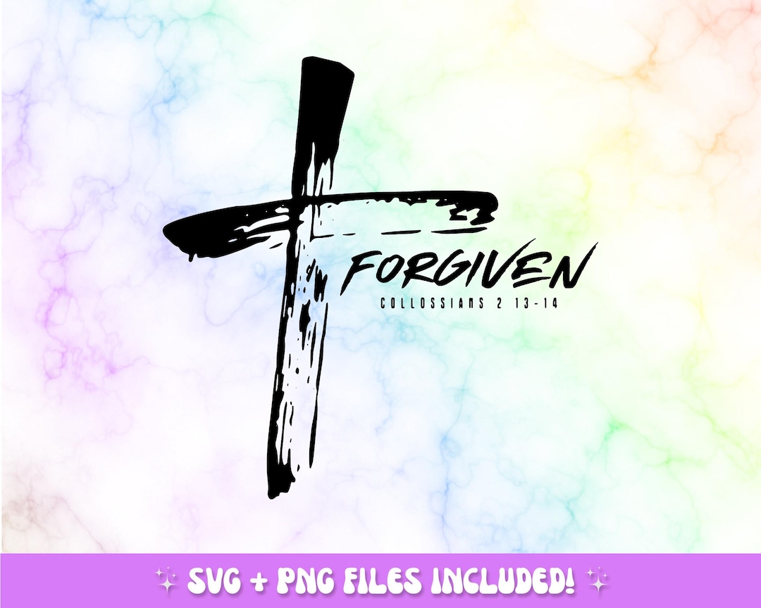 Forgiven SVG PNG, Faith Svg, Jesus Svg, Christian Svg, Bible Verse Svg ...