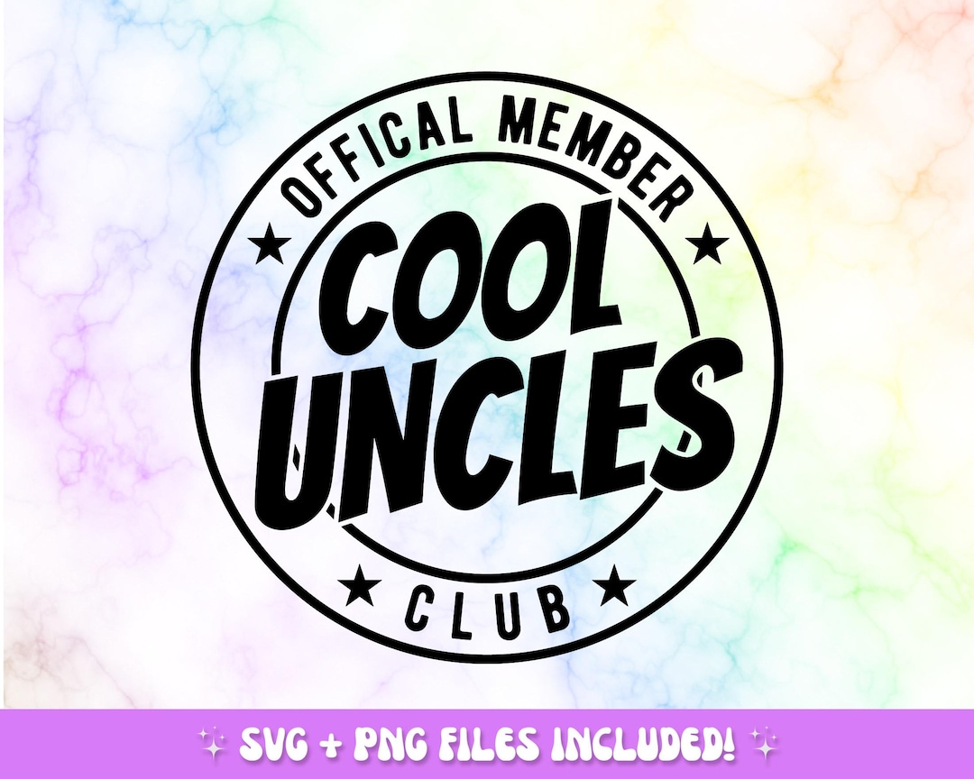 Official Member Cool Uncle Club SVG PNG, Best Uncle Svg, Cool Uncle ...