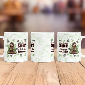 Funny Weed Marijuana Mug Wrap, 11oz and 15oz Mug PNG Sublimation Design ...