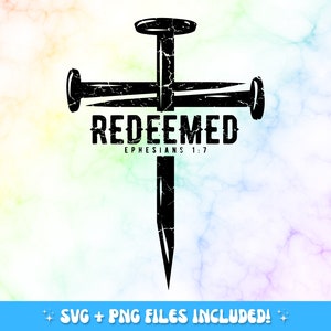 Redeemed Cross SVG PNG: Christian Faith, Jesus Bible Verse (digital ...