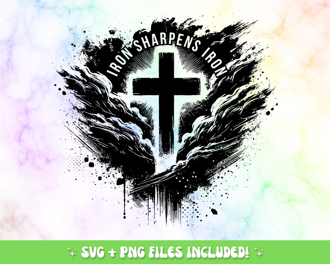 Iron Sharpens Iron SVG PNG, Faith Svg, Jesus Svg, Christian Svg, Bible ...