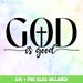 God is Good SVG PNG, Faith Svg, Jesus Svg, Christian Svg, Bible Verse ...