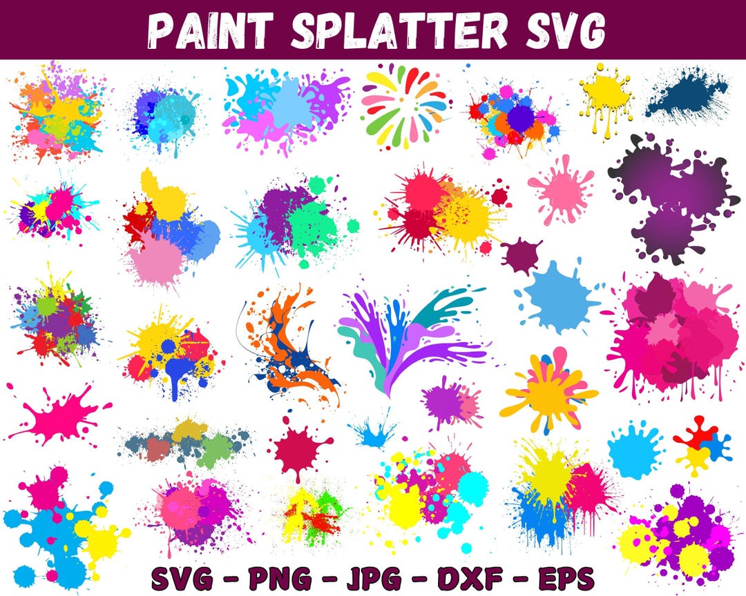 Paint Splatter SVG Bundle Paint Splats Svg Paint Svg Clipart Vector Ink ...