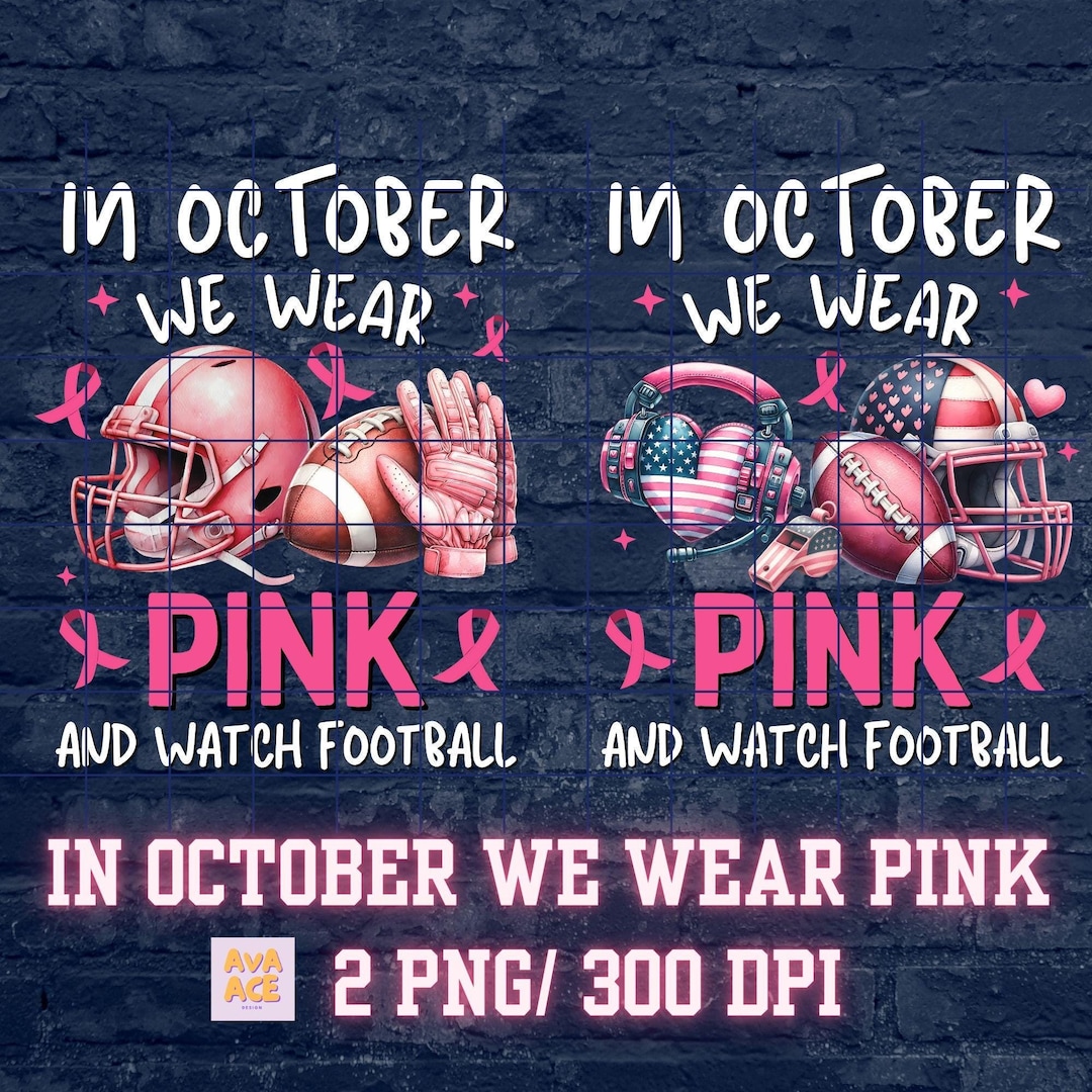 In October We Wear Pink PNG Bundle, Touchdown Season, Pink American ...