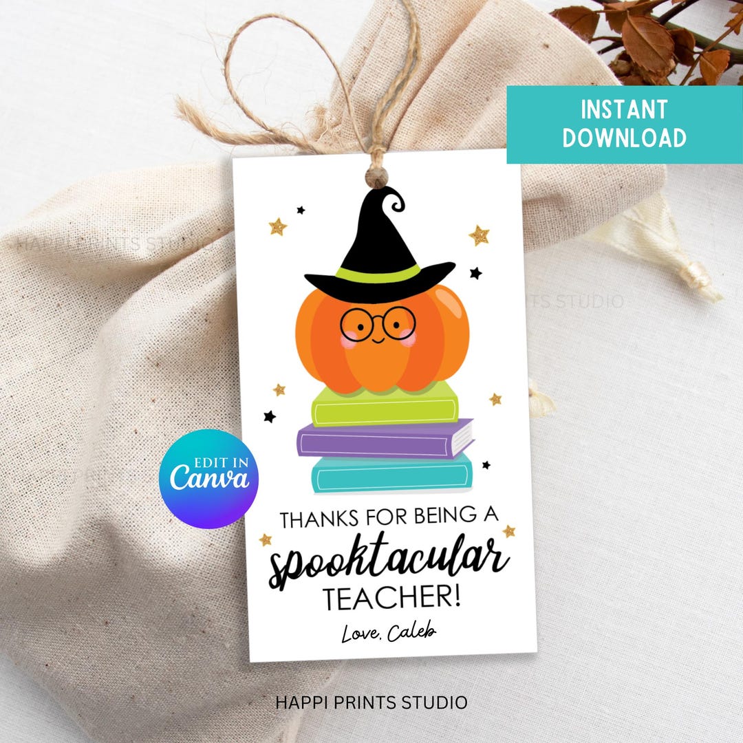 Thanks for Being a Spooktacular Teacher Pumpkin Gift Tag, Editable ...