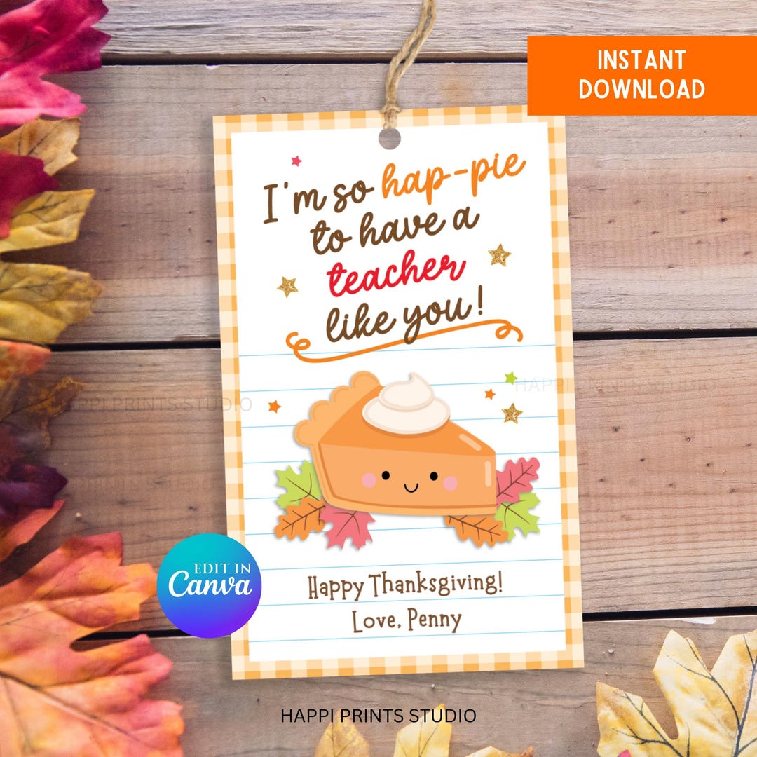 Fall Pumpkin Pie Gift Tag, Teacher Thanksgiving Printable Tag, Editable ...