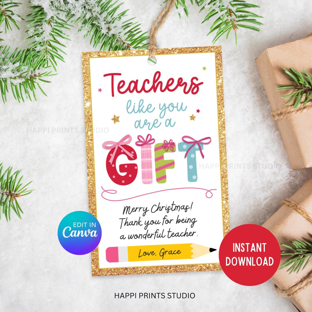 Editable Teachers Like You Are a Gift Christmas Gift Tag, Printable ...