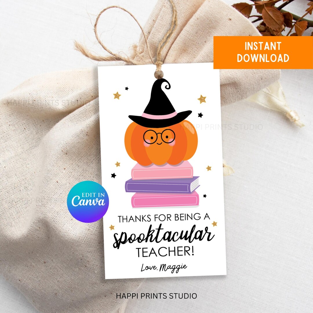 Spooktacular Teacher Gift Tag, Teacher Pumpkin Basket Tag, Editable ...