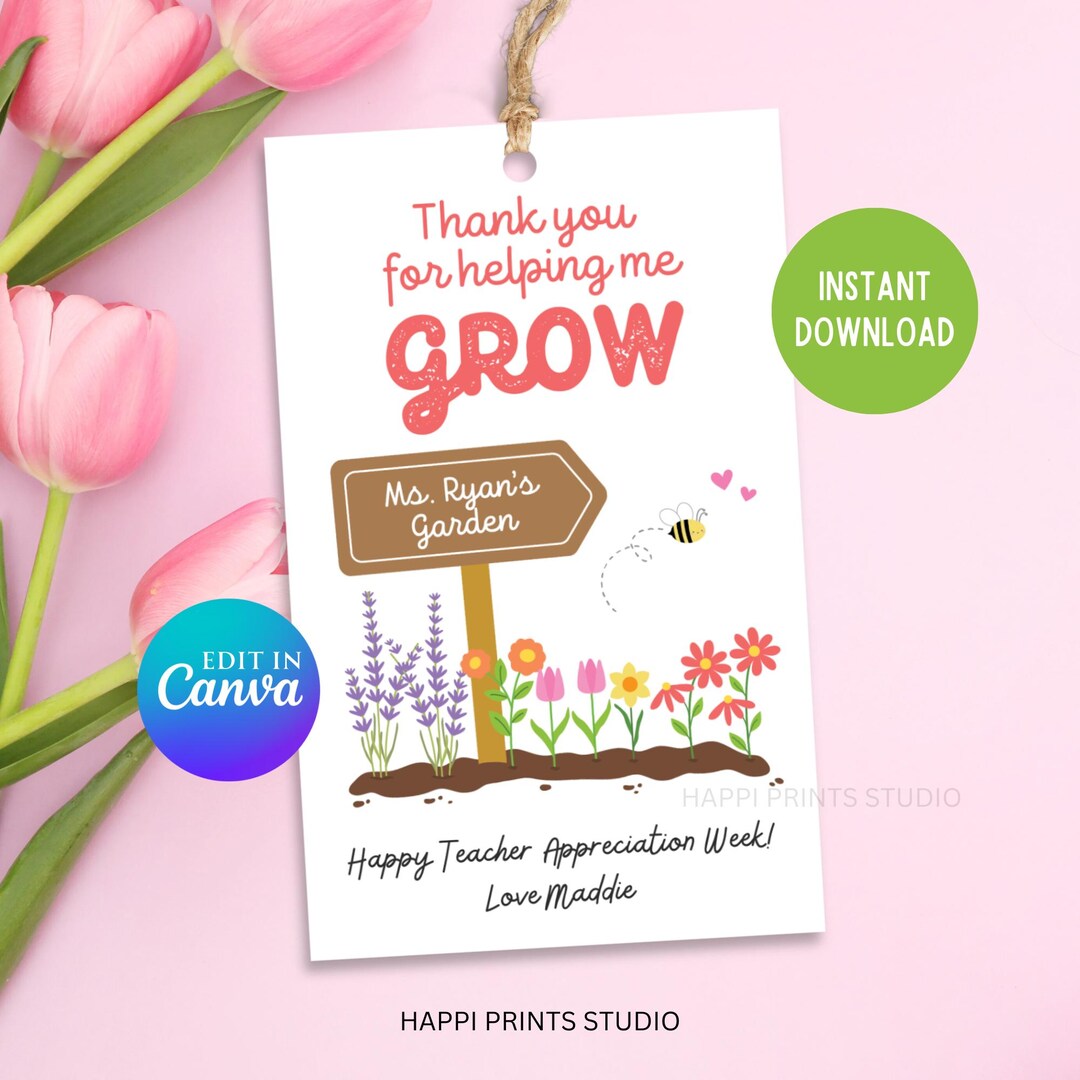 Thank You for Helping Me Grow Teacher Appreciation Gift Tag, Editable ...