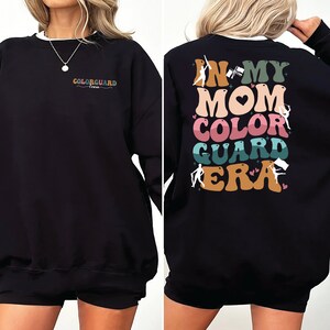 In My Mom Color Guard Era Sweatshirt, Color Guard Senior Gift, Color ...